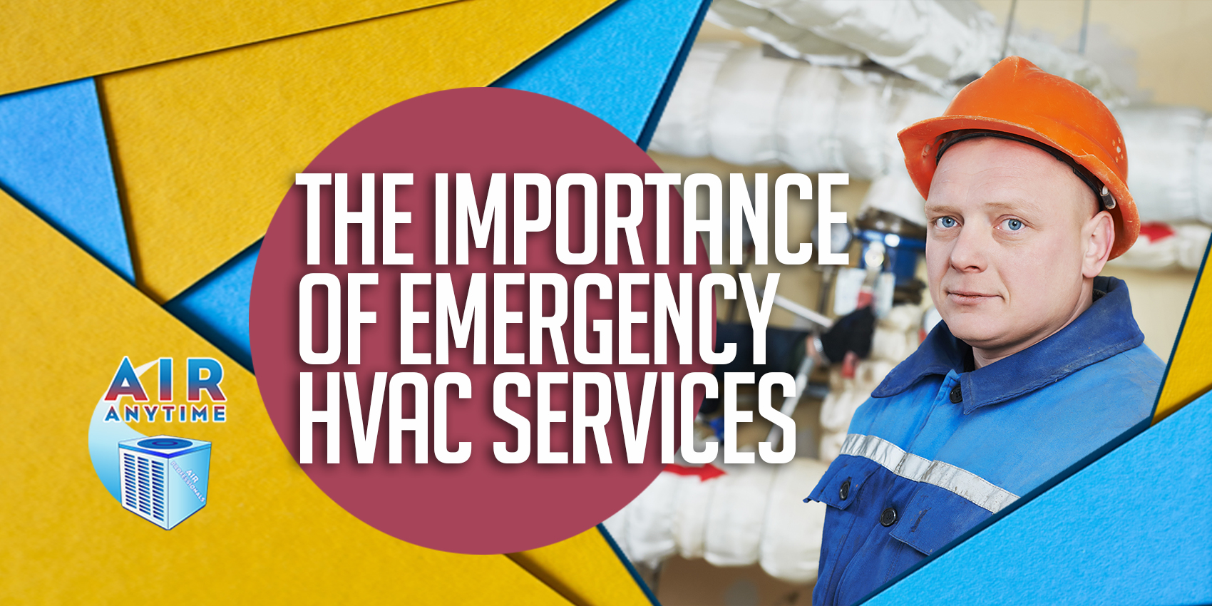 The Importance of Emergency HVAC Services | Air Anytime