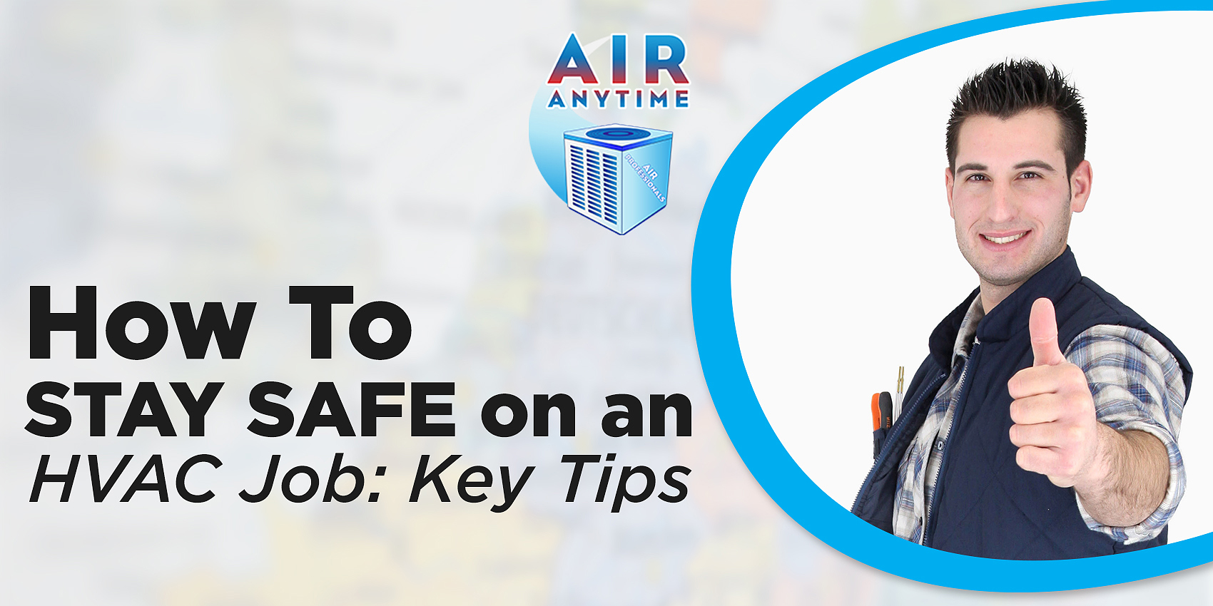 How To Stay Safe On An HVAC Job: Key Tips | Fort Lauderdale, FL
