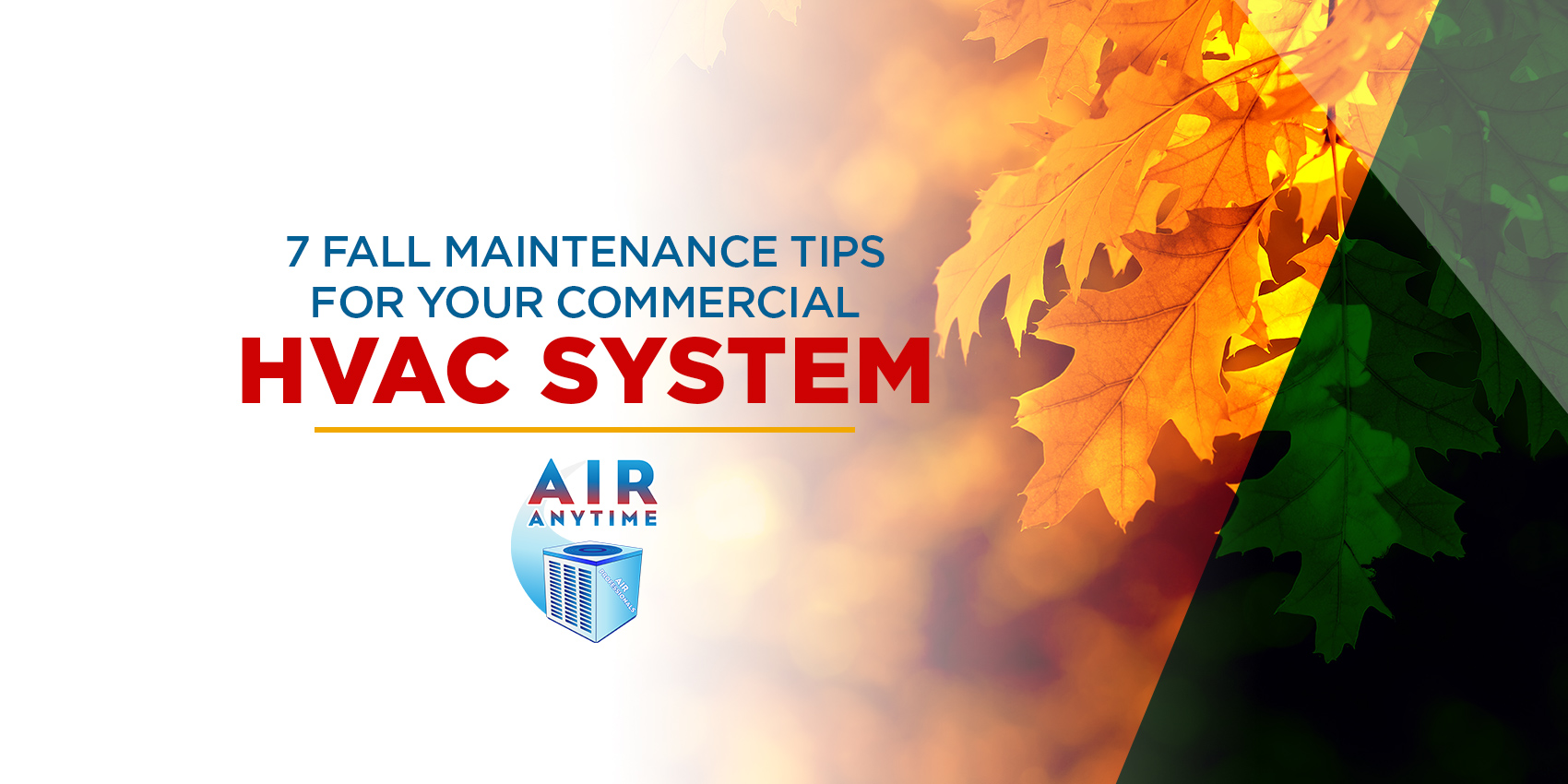 7 Fall Maintenance Tips for Your Commercial HVAC System | Air Anytime