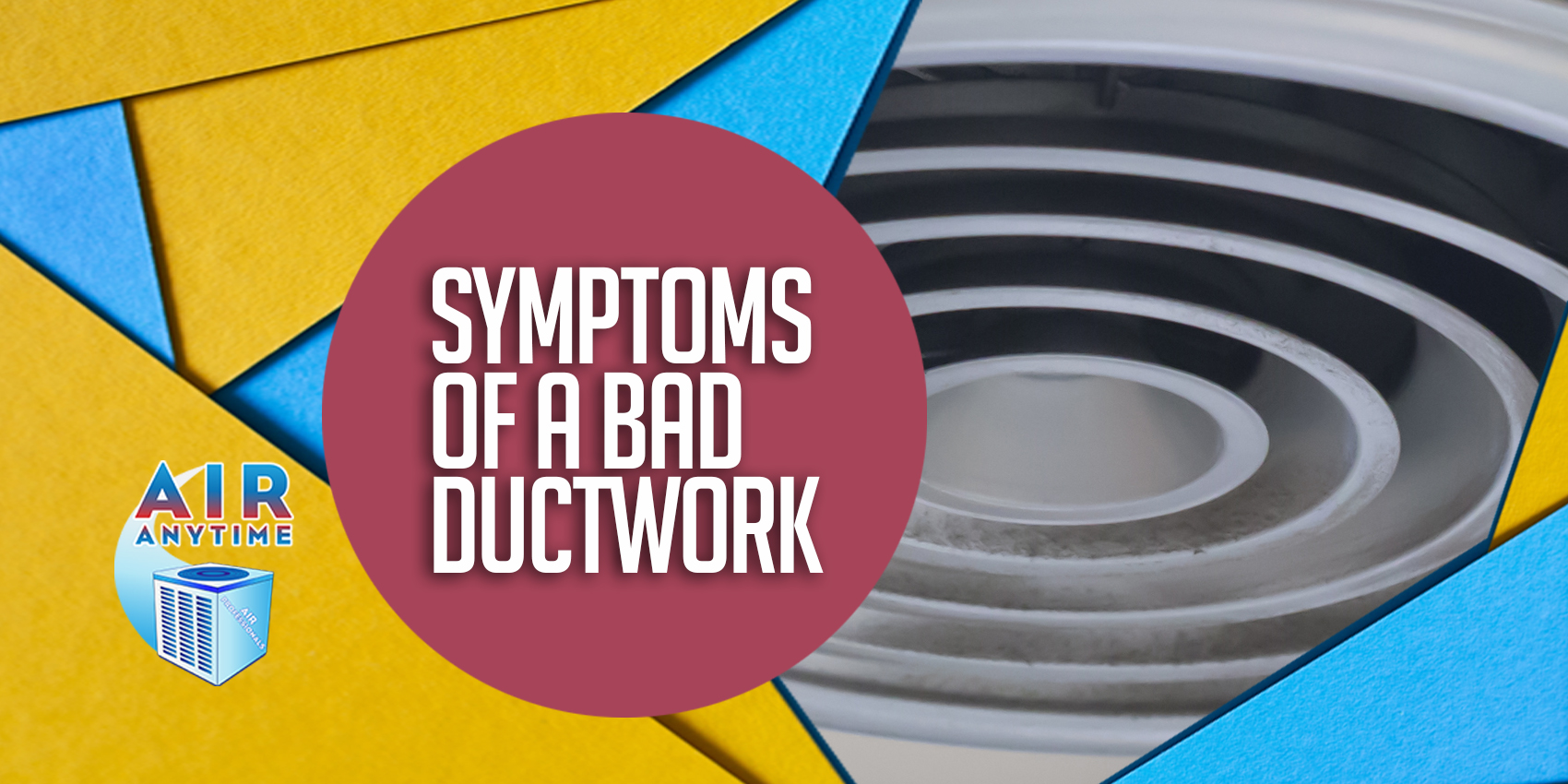 Symptoms of a Bad Ductwork | Air Anytime